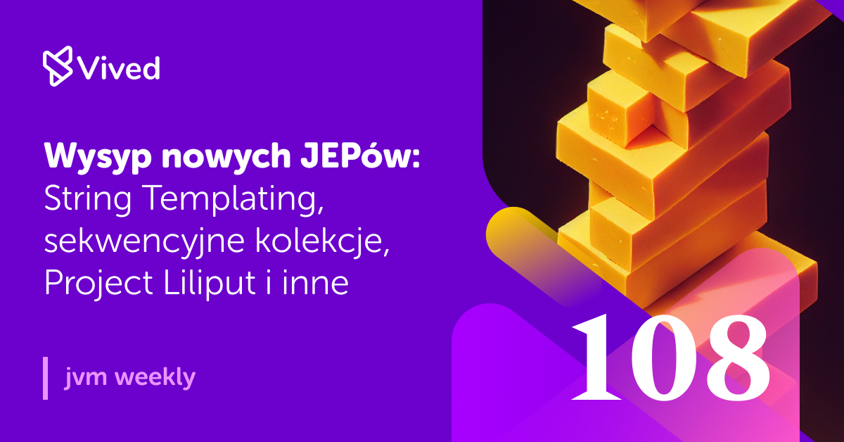 Wysyp Nowych Jepów Templating Kolekcje Project Liliput I Inne Jvm Weekly 108 Vived