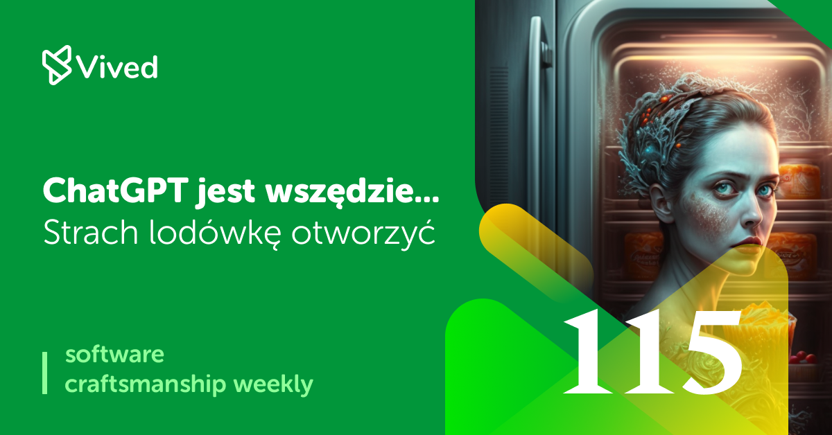 ChatGPT… wszędzie - Software Craftsmanship Weekly #115 - Vived