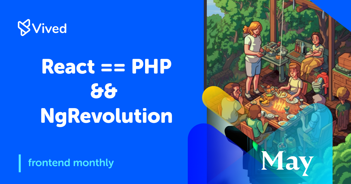 React == PHP && NgRevolution - Frontend Monthly (Maj 2023) - Vived